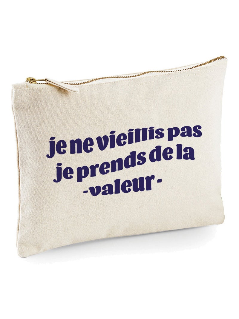Trousse JE NE VIEILLIS PAS JE PRENDS DE LA VALEUR BLEU - Beige - Adulte ...
